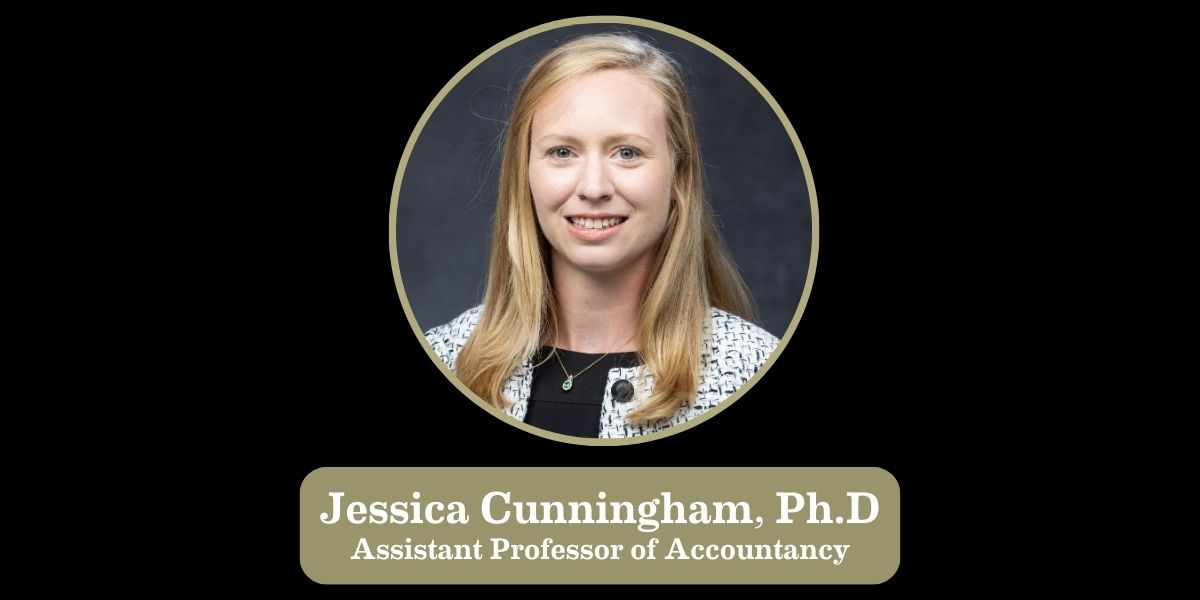 Meet Jessica Cunningham, Assistant Professor of Accountancy